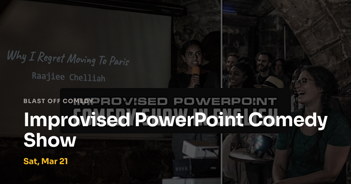 Improvised PowerPoint Comedy Show — Sat, Mar 21 | Blast Off Comedy